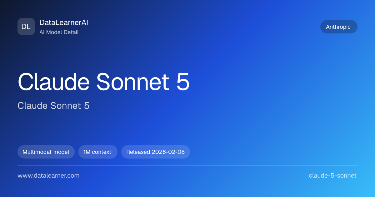 Claude Sonnet 5：评测、参数与模型卡 | DataLearnerAI